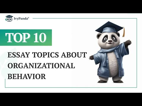 TOP-10 Essay Topics about Organizational Behavior - YouTube
