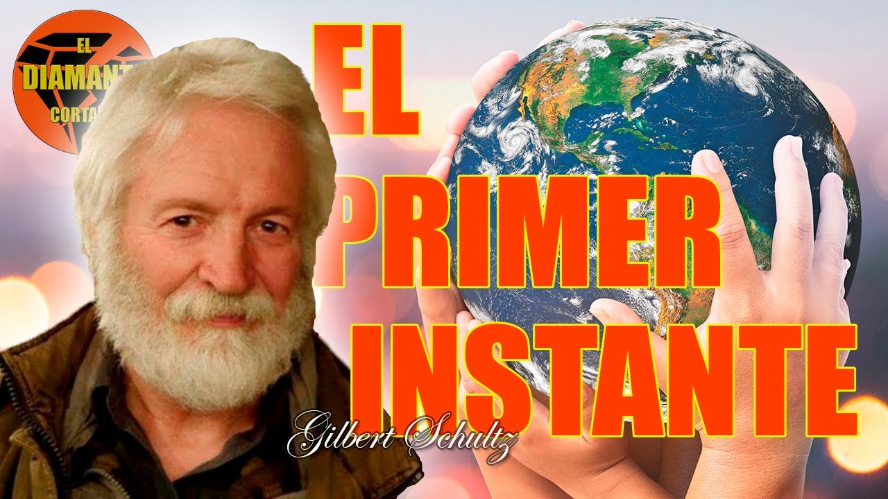 El primer instante. Gilbert Schultz en español. #advaita #nodualidad ...