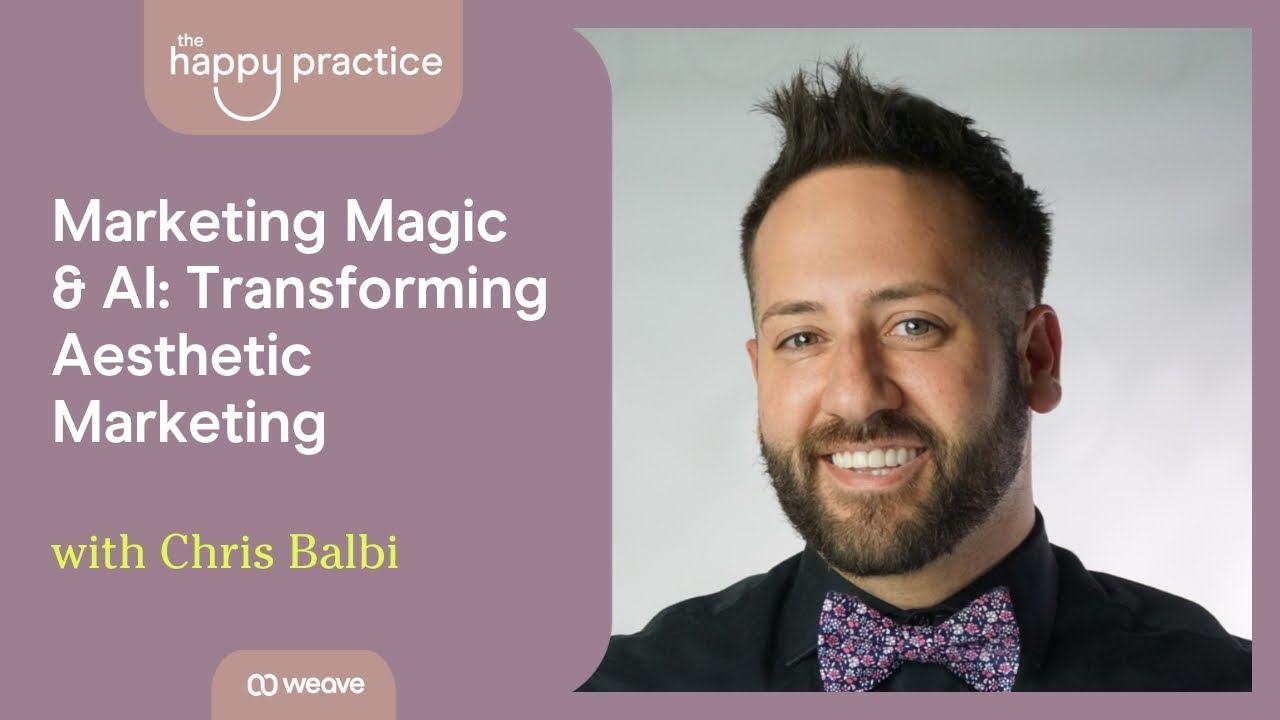 Marketing Magic & AI: Transforming Aesthetic Marketing with Chris Balbi - YouTube
