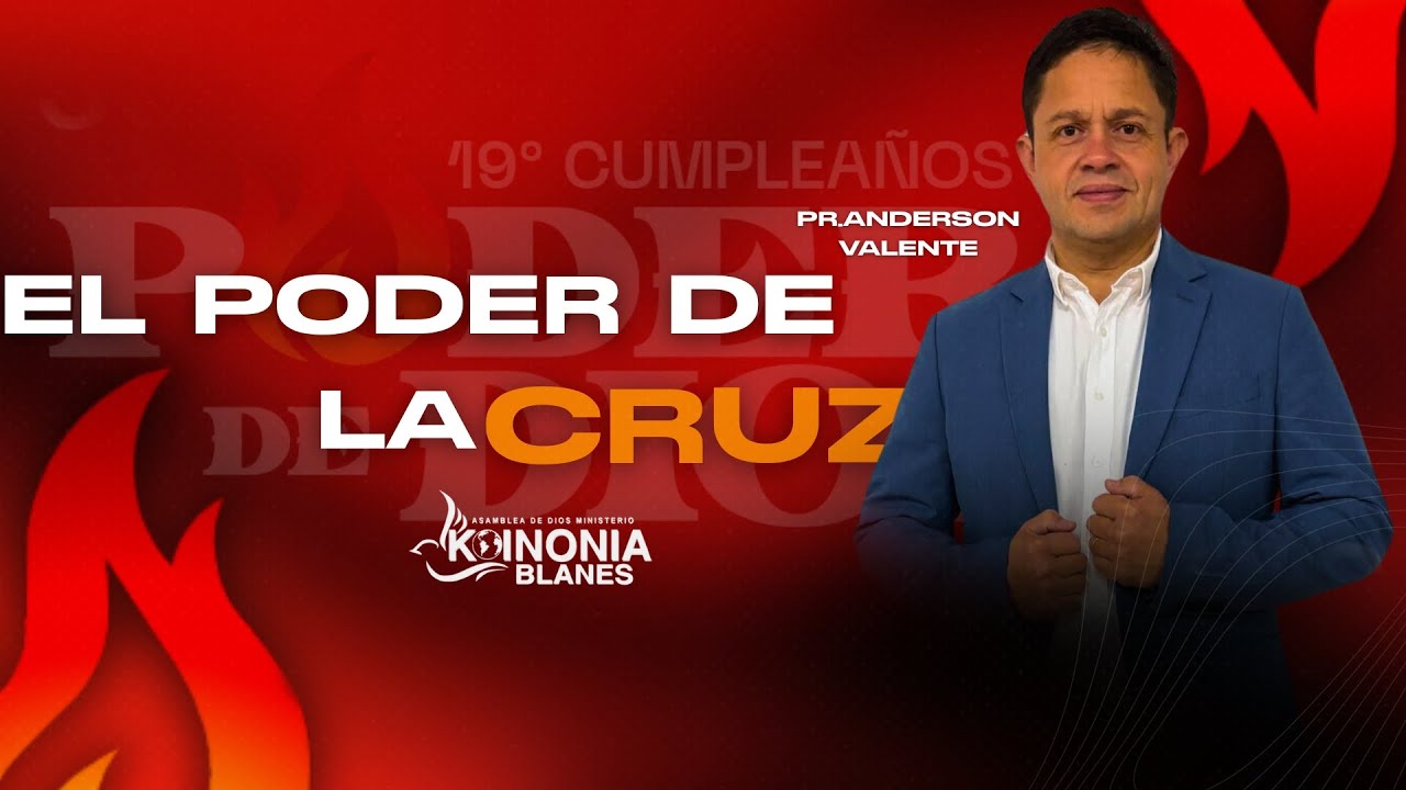 EL PODER DE LA CRUZ/ PR. ANDERSON VALENTE 19ºANIVERSARIO - YouTube