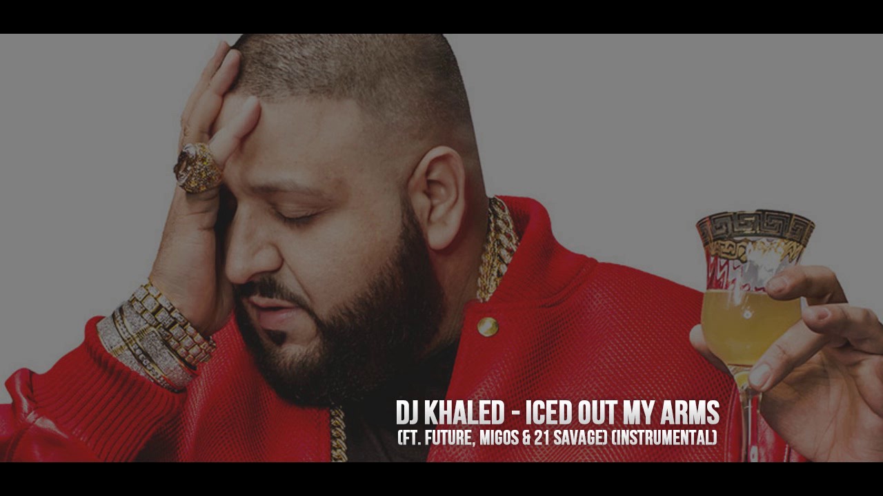 Dj Khaled - Iced Out My Arms Ft. Future, Migos (Instrumental) - YouTube