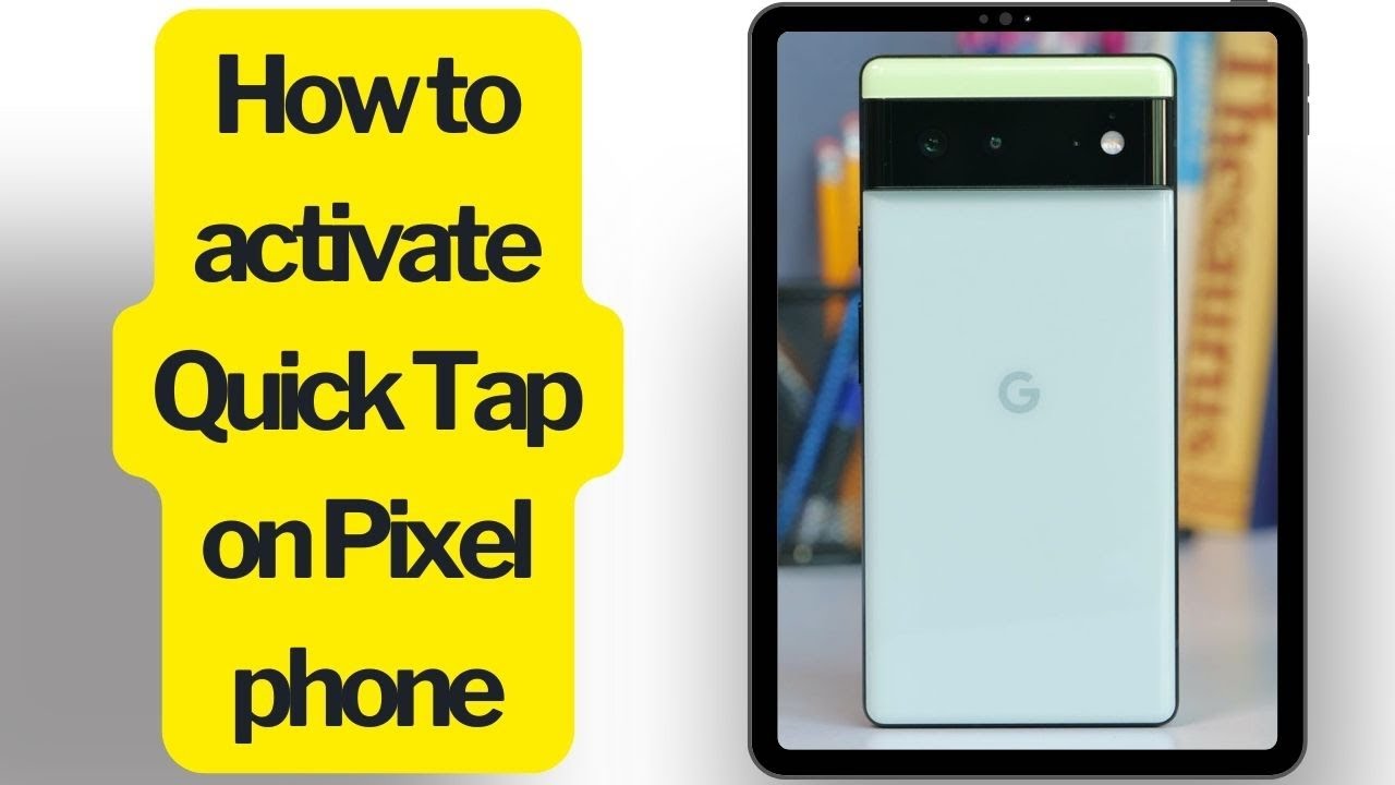 How to activate Quick Tap on Pixel phone - YouTube