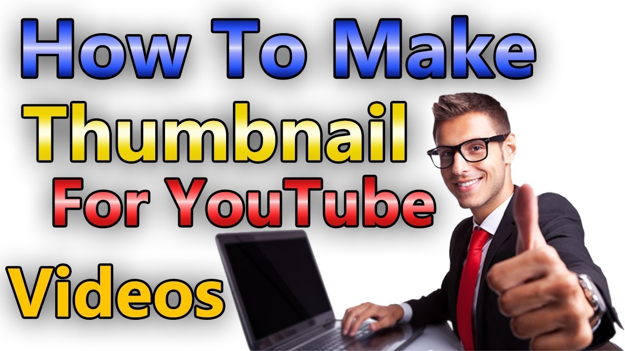 How To | Create A Professional Thumbnail 👍 For YouTube Videos 2017💛 ...