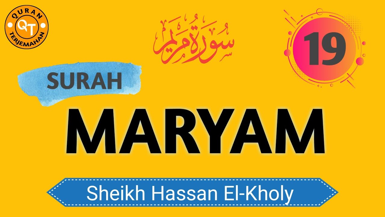 Surah MARYAM dan Terjemahan | Sheikh Hassan El-Kholy - YouTube