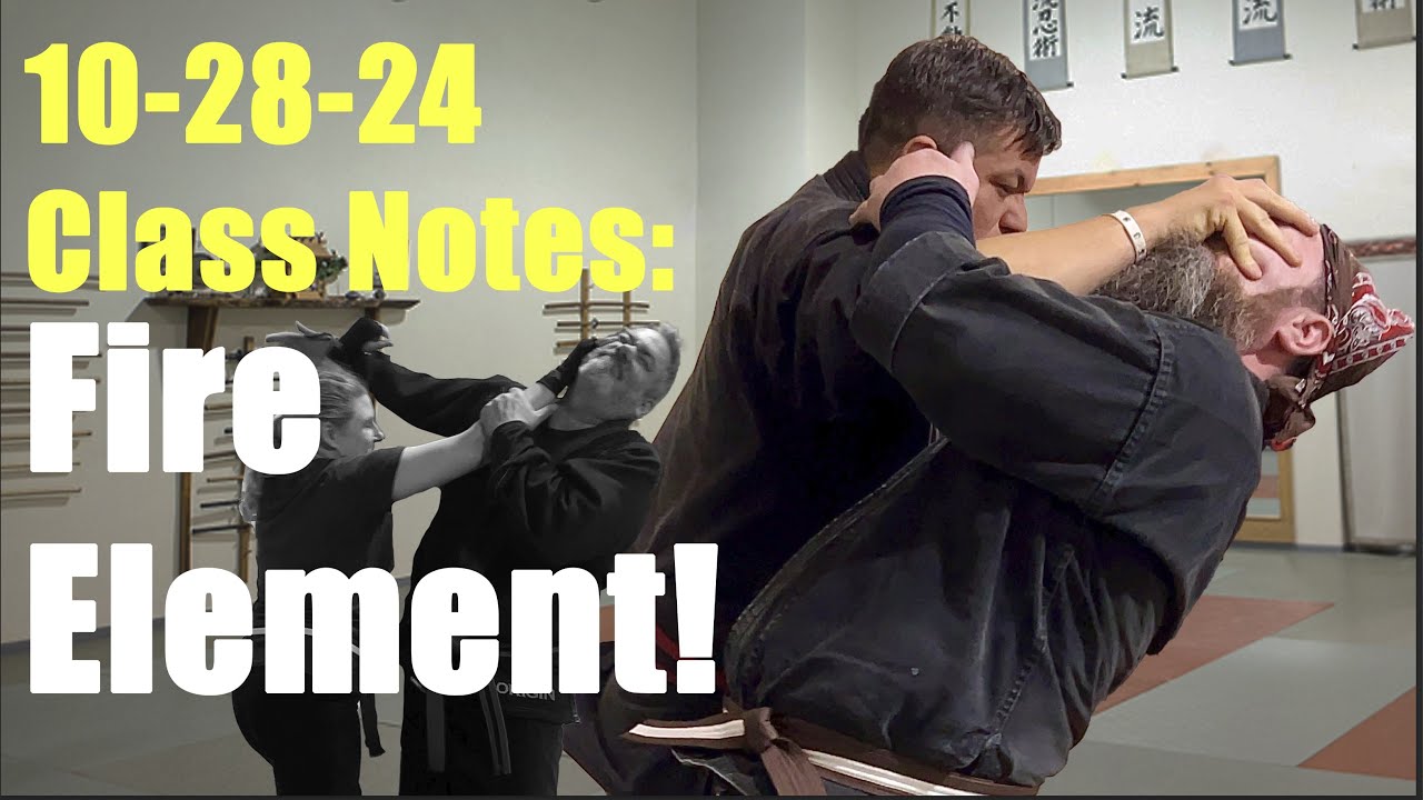 The Fire Element (10-28-24 Ninjutsu Class Notes) - YouTube