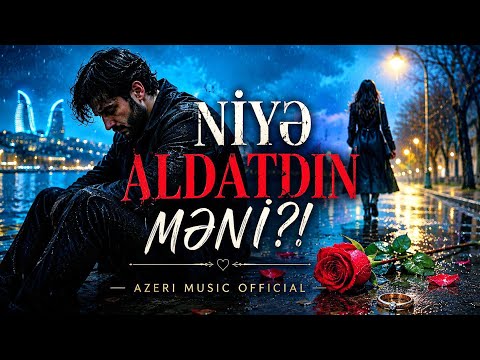 NİYƏ ALDATDIN MƏNİ!.. 🥀🎶 Çox Təsirli Yeni Mahnı 2026 ■ (Aİ Cover)
