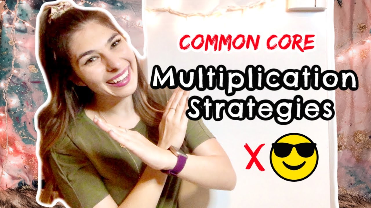 COMMON CORE // 3rd Grade Multiplication Strategies - YouTube