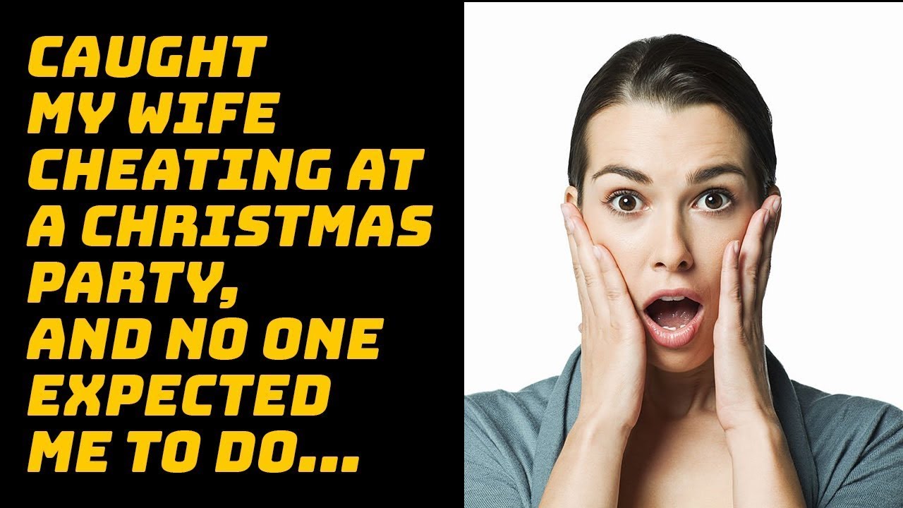 Caught my wife cheating at a Christmas party, and no one expected me to ...