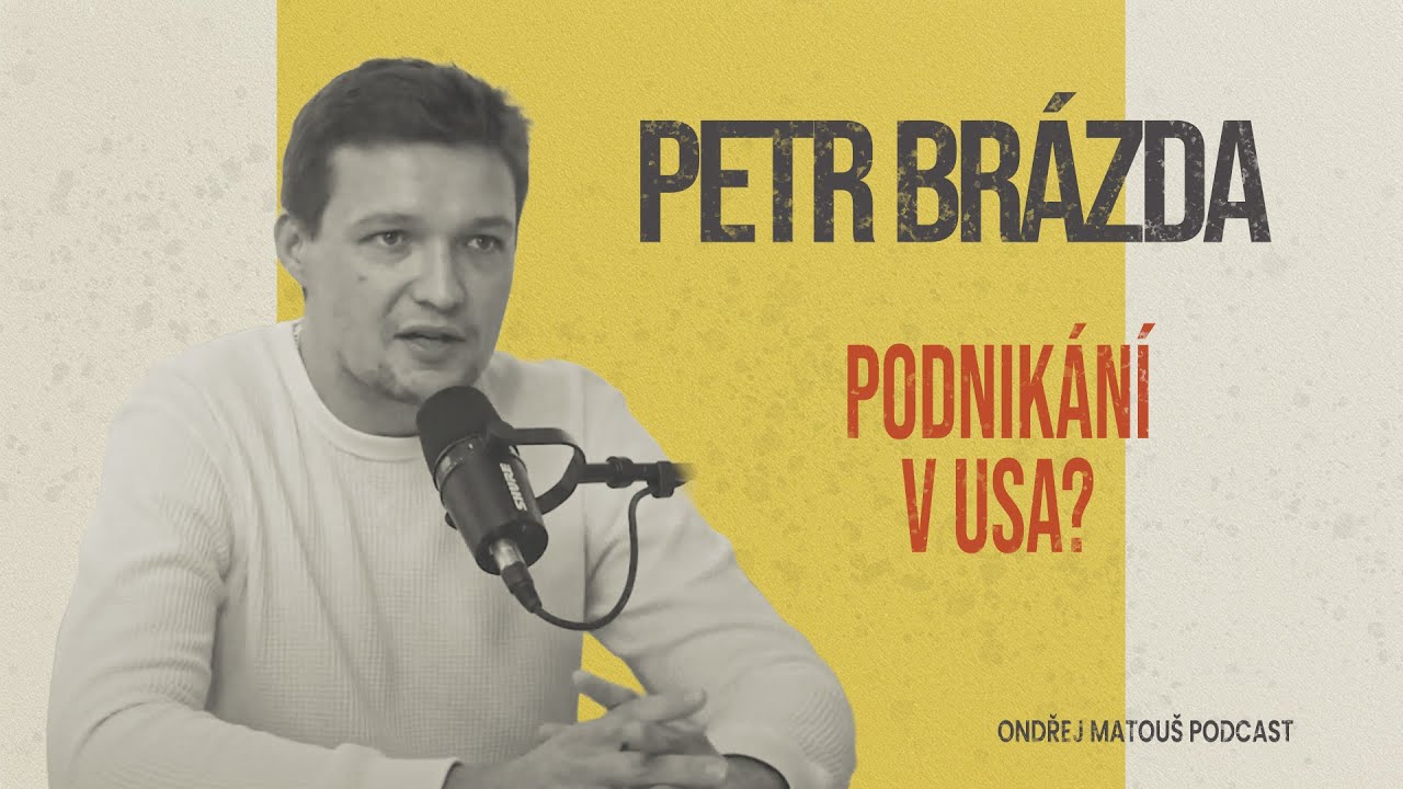 Petr Brázda - O podnikání v USA a rozdílech života za oceánem #10 - YouTube