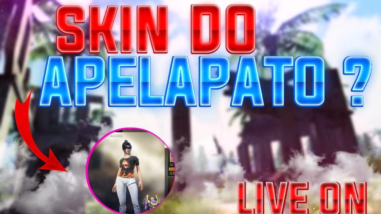 🔴Garena Free Fire AO VIVO 🔥SKIN DO APELAPATO🔥PRESENTES TAMBÉM🎁🎯 - YouTube