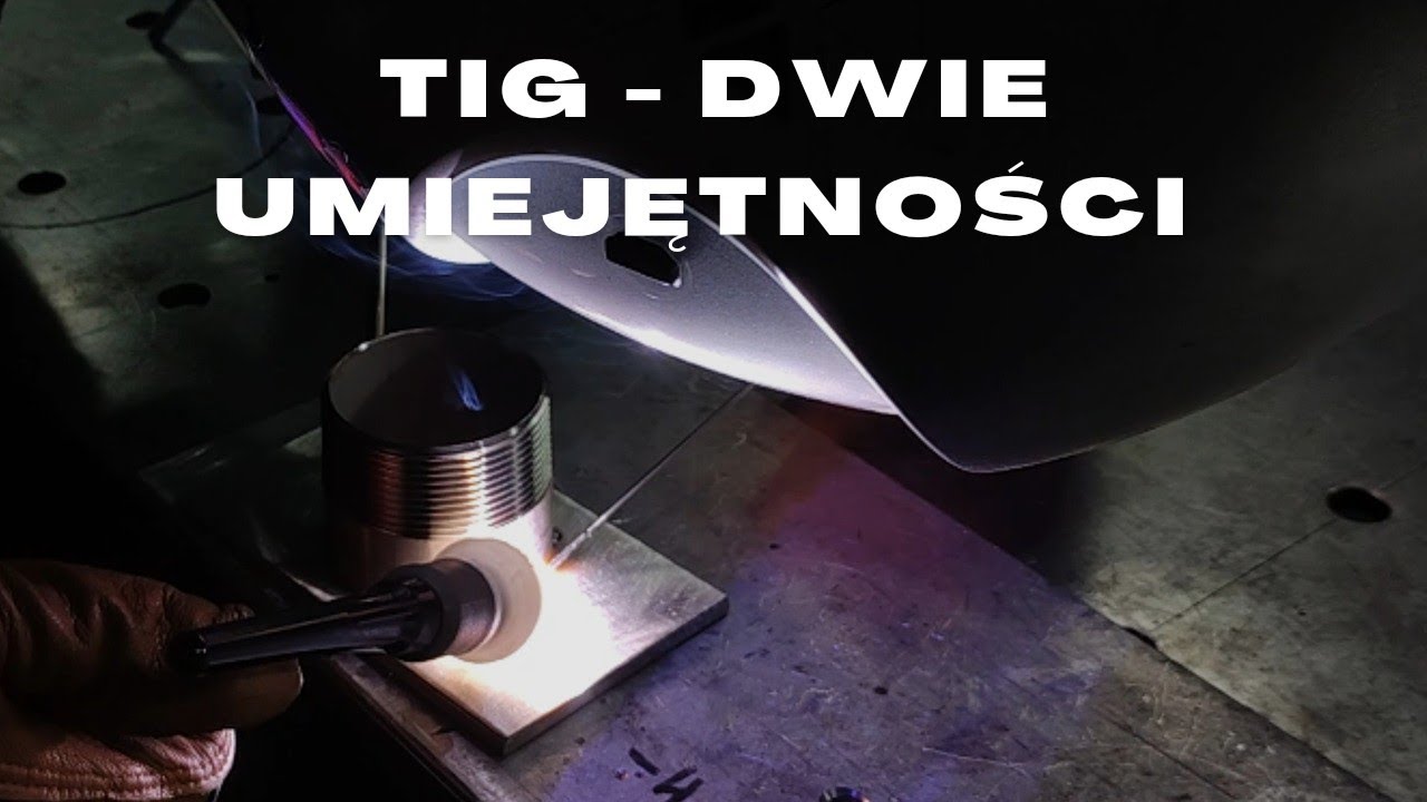 Spawanie TIG - dwie najważniejsze umiejętności. - YouTube