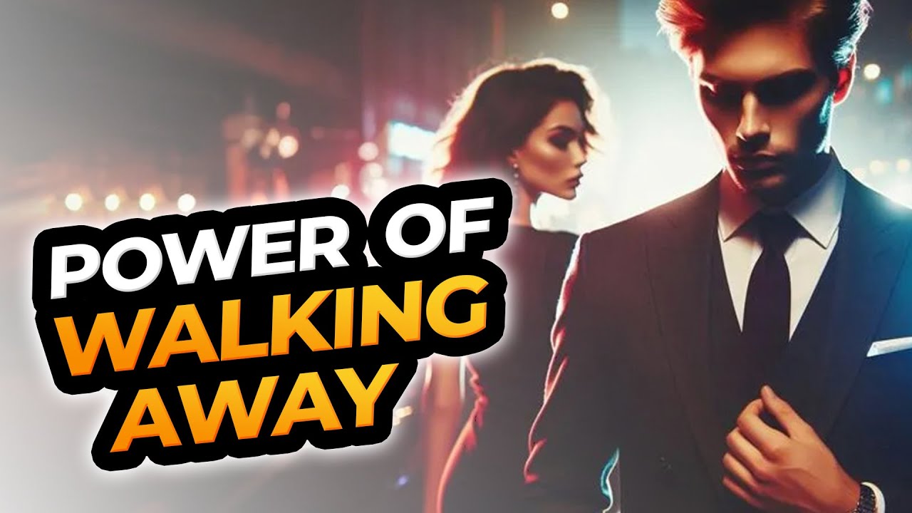 11 Reasons Why Walking Away Is So Powerful - YouTube