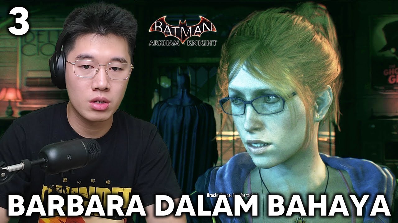 Barbara Gordon Dalam Bahaya Besar - Batman: Arkham Knight (Part 3) - YouTube