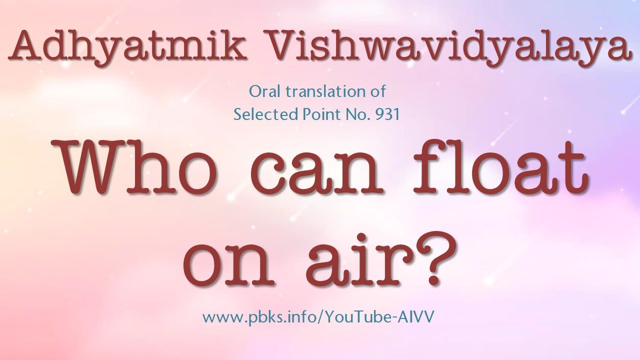 931 Who can float on air vcd1489 #aivv @A1SPIRITUALUNIVERSITY - YouTube