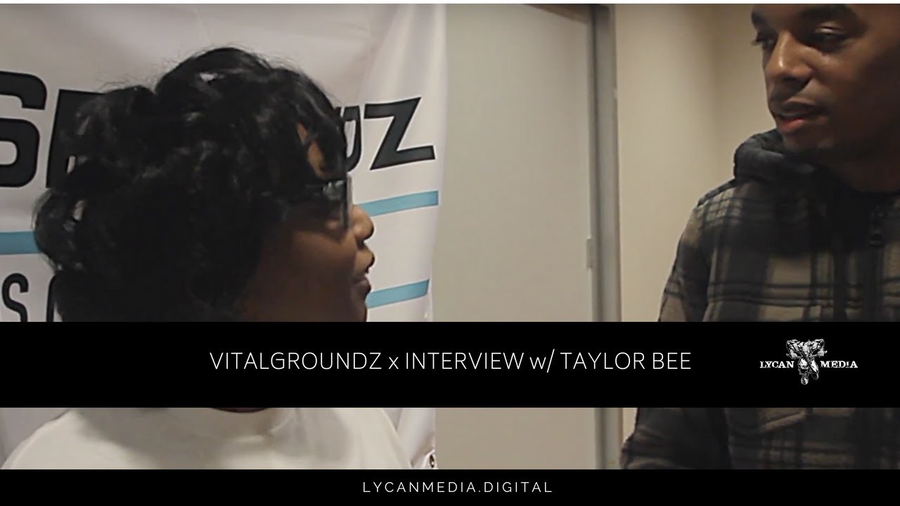 VITALGROUNDZ x Interview x Taylor Bee - YouTube