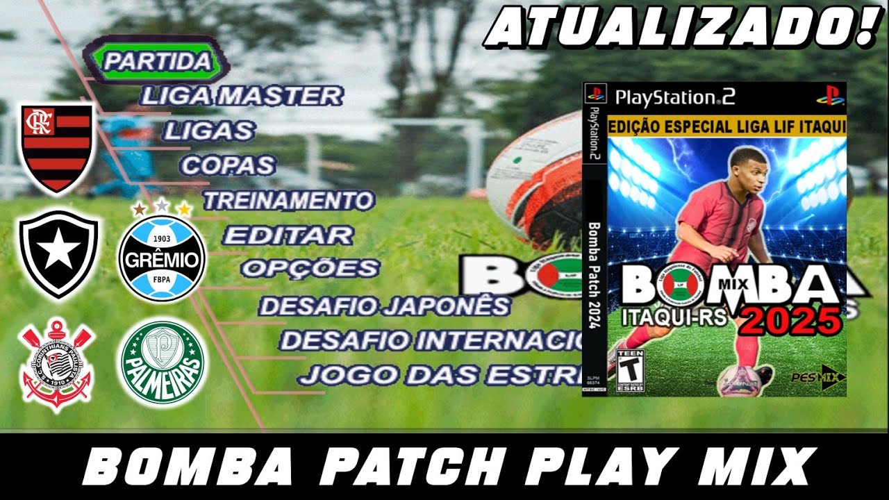 SAIU💥 BOMBA PATCH PLAY MIX 2025 ATUALIZADO! ESPECIAL LIGA LIF ITAQUI ...