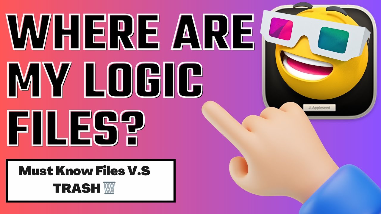 Where Are My Logic Pro Files? Must-Know Files vs Trash Files (Essential ...