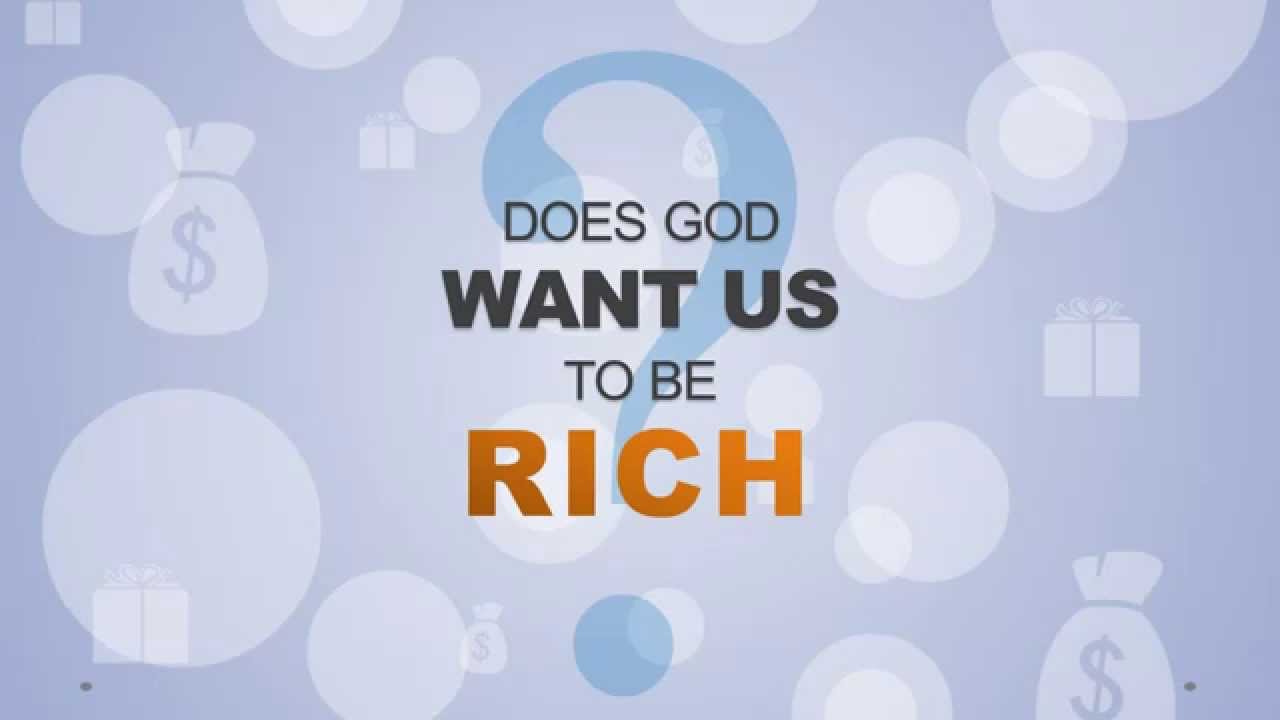 Does God Want Us To Be Rich YouTube