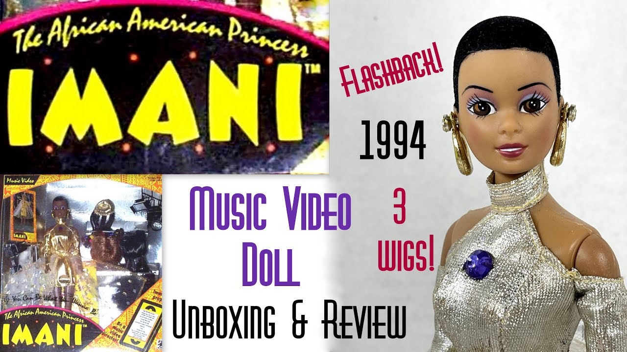 📹 MUSIC VIDEO IMANI AFRICAN AMERICAN PRINCESS DOLL⚡ 1994 FLASHBACK ...