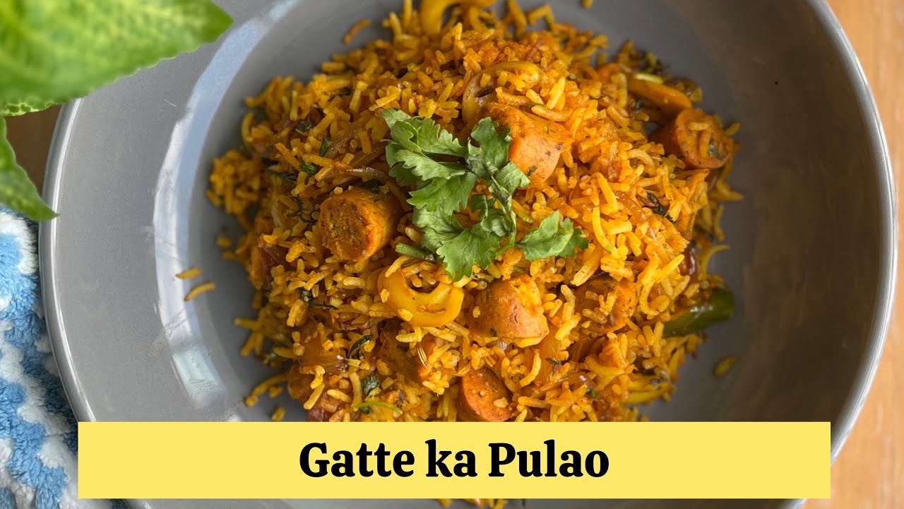 Rajasthani Gatte ka Pulao Recipe | गट्टे का पुलाव | Marwari Gatte ka ...