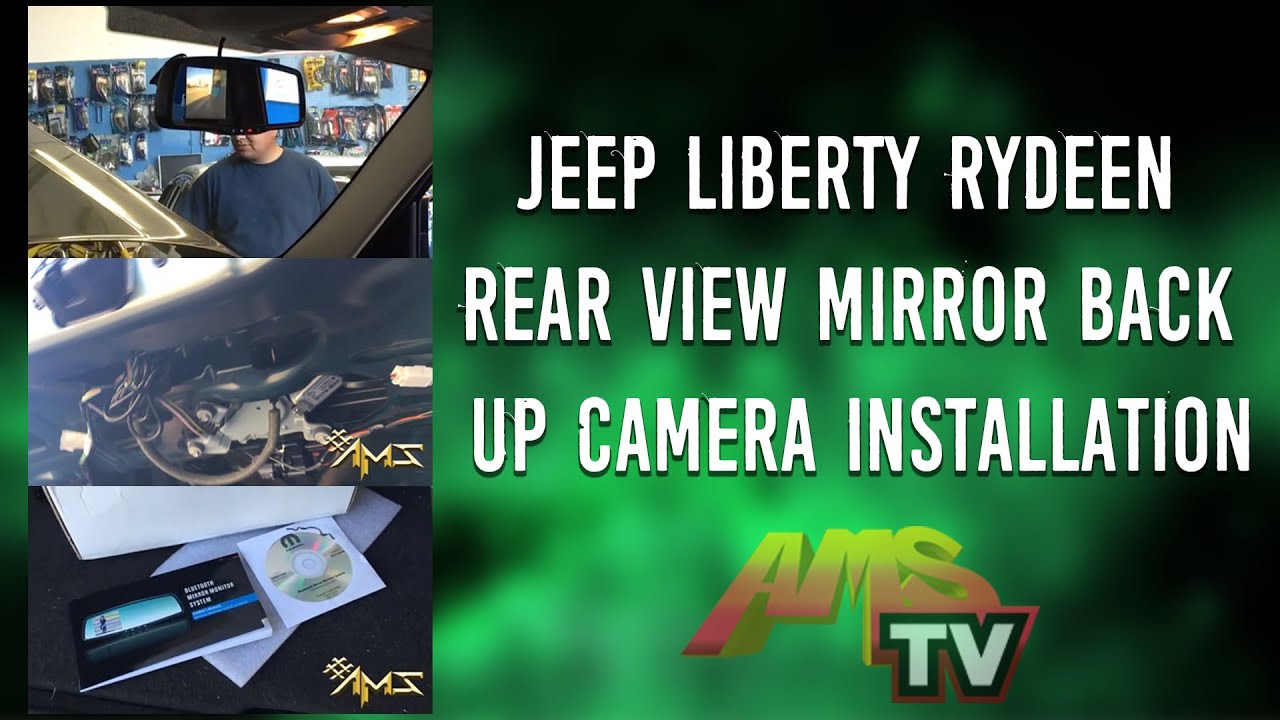Jeep Liberty Rydeen Rear View Mirror Back Up Camera Installation ...
