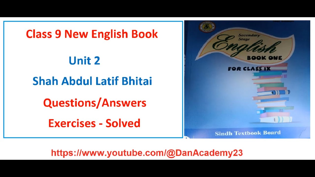 Shah Abdul Latif | Unit 2 | Solved Exercises | 9th Class English - YouTube