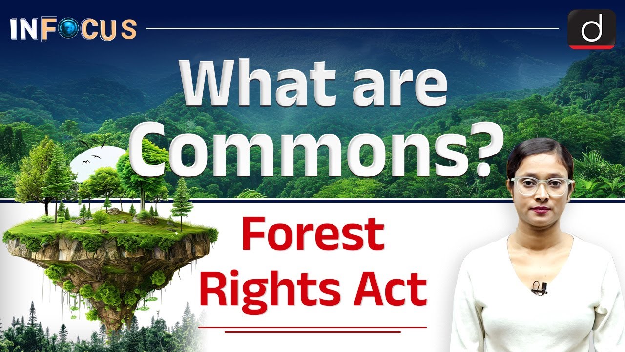 What are Commons? | Forest Rights Act and Commons | InFocus | Drishti ...