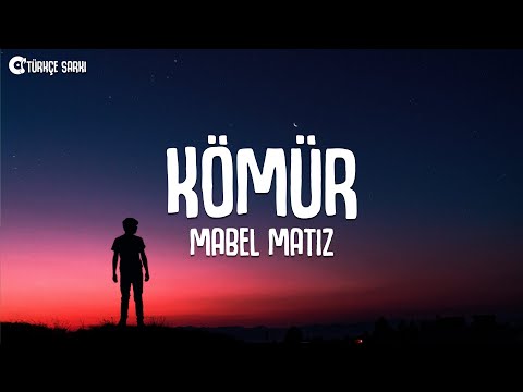 Mabel Matiz - Kömür (Sözleri/Lyrics)