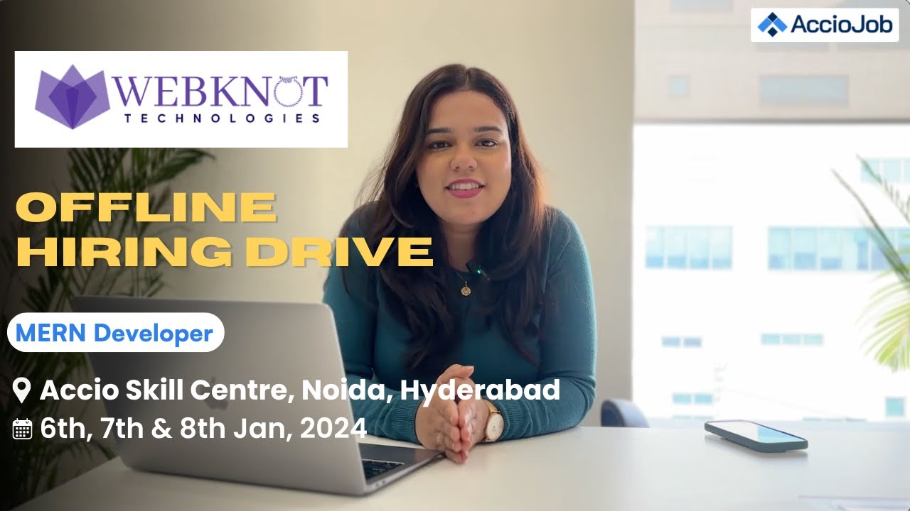 Webknot Job Drive for MERN Developer | Noida | Hyderabad | 5.5 LPA TO 6.5 LPA | AccioJob - YouTube