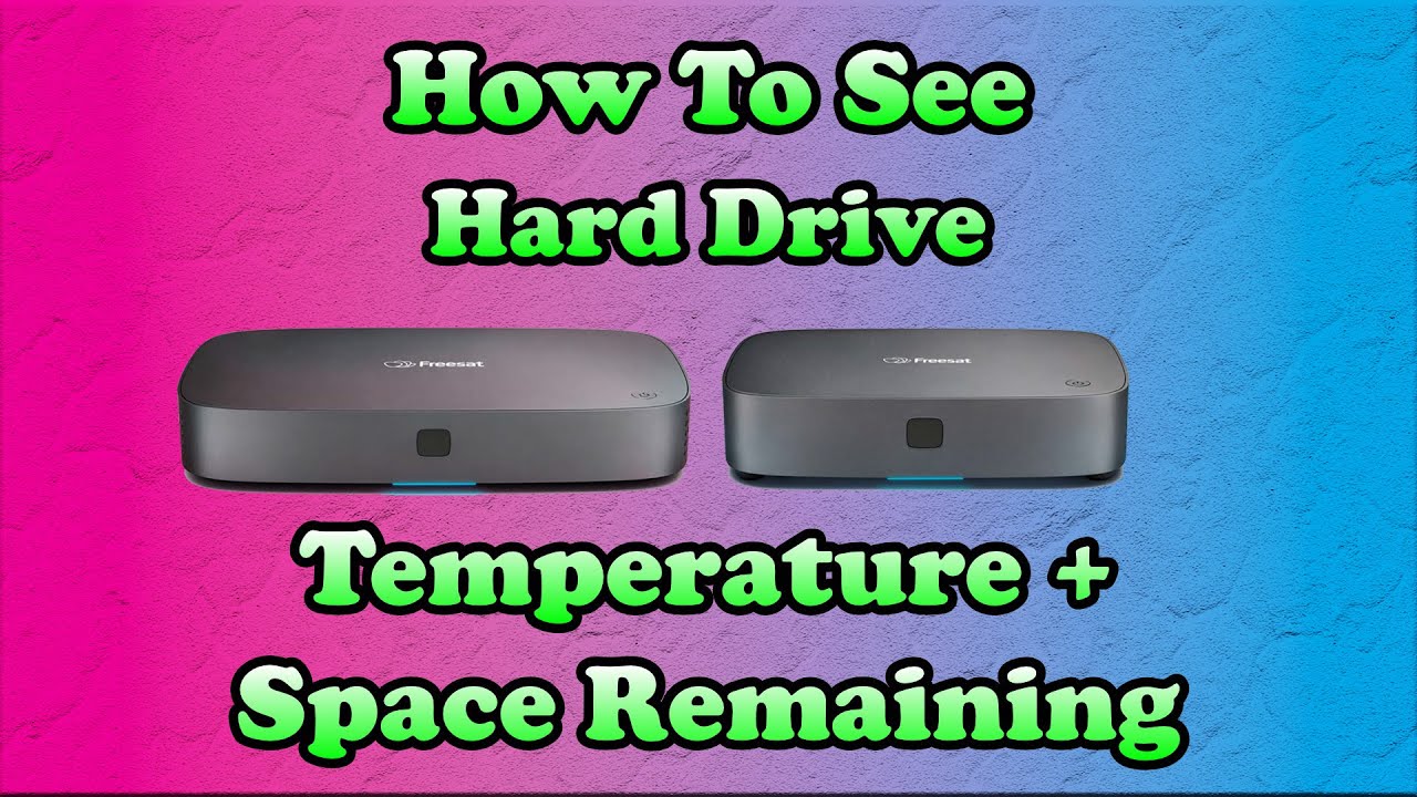 How To See Hard Drive Temperature & Space Remaining on 4K Freesat Boxes ...