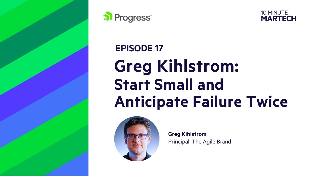 Greg Kihlstrom: Start Small and Anticipate Failure Twice | 10 Minute ...