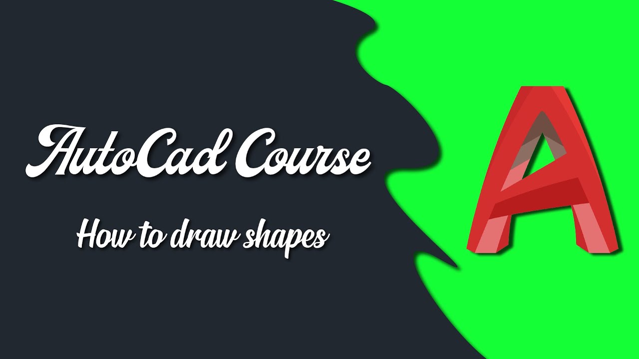 08 AutoCAD Course How To Draw Shapes 08 AutoCAD Course How To Draw Shapes