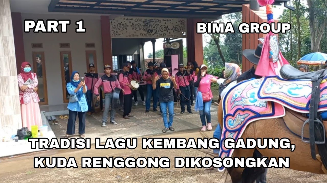 KEMBANG GADUNG KUDA RENGGONG BIMA GROUP DI APIH DENI | PART 1 - YouTube