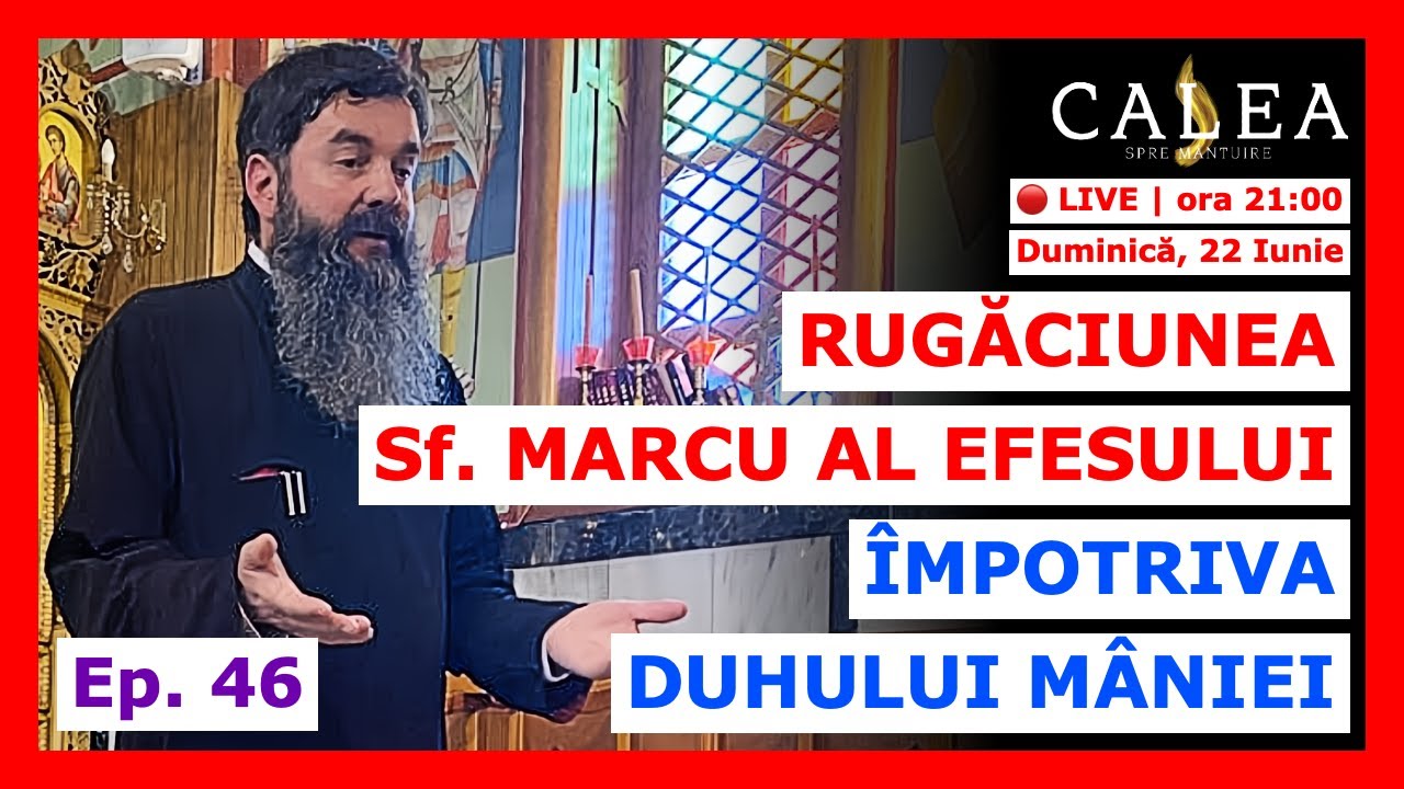 🔴 LIVE #1034 - RUGĂCIUNEA Sf. MARCU AL EFESULUI ÎMPOTRIVA DUHULUI ...