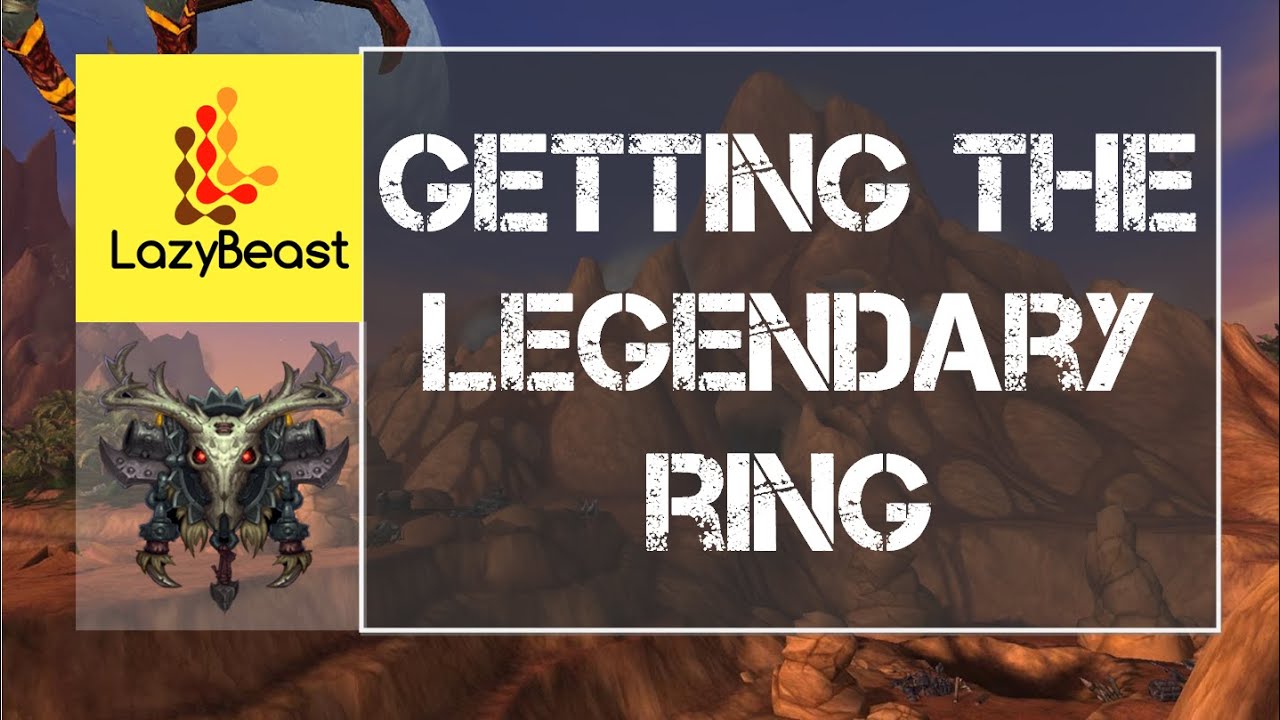 Getting the Legendary Ring - WoW - YouTube