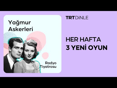 Radyo Tiyatrosu: Yağmur Askerleri | Dram