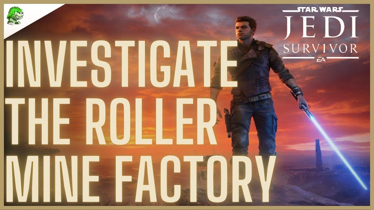Star Wars Jedi Survivor Investigate The Roller Mine Factory - YouTube