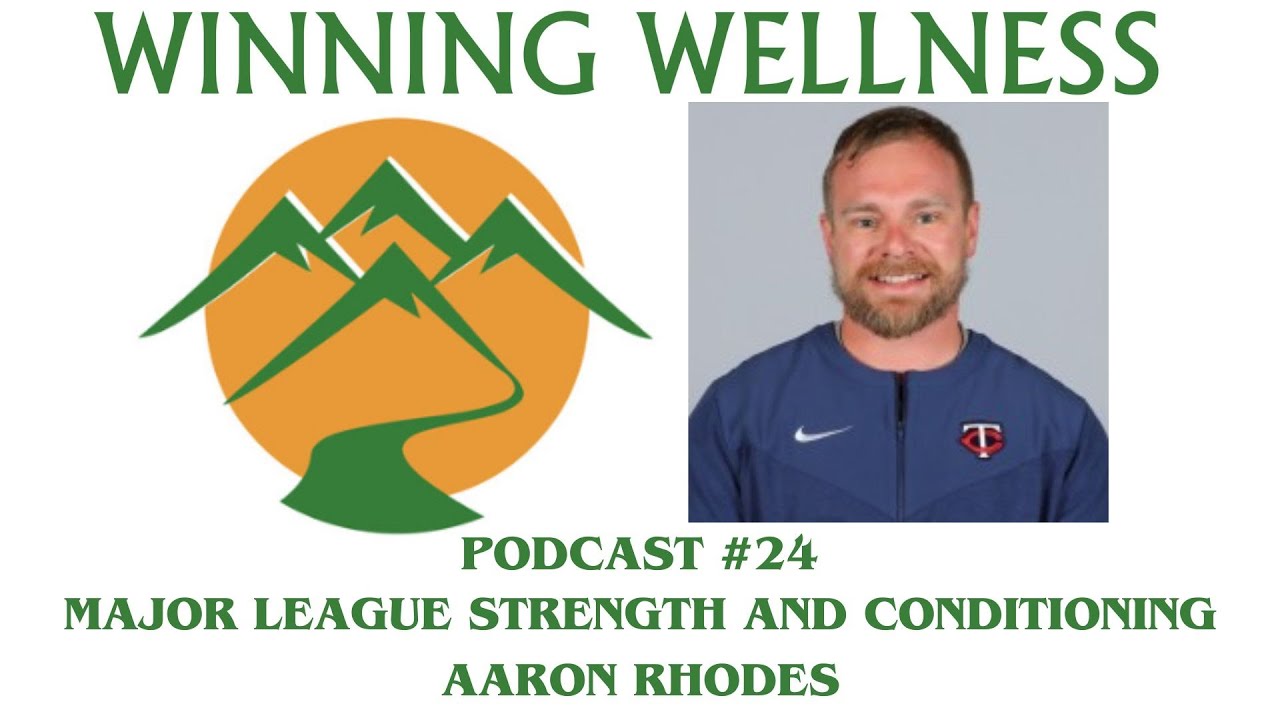 MAJOR LEAGUE STRENGTH AND CONDITIONING: AARON RHODES-WINNING WELLNESS ...