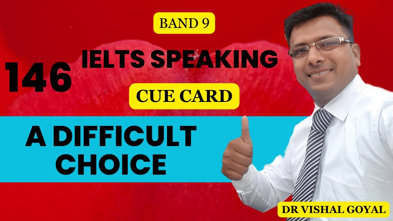 *146 A Difficult Choice: IELTS Speaking Part 2 Cue Card#ielts # ...
