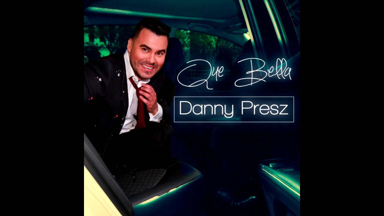Danny Presz - Que Bella - YouTube