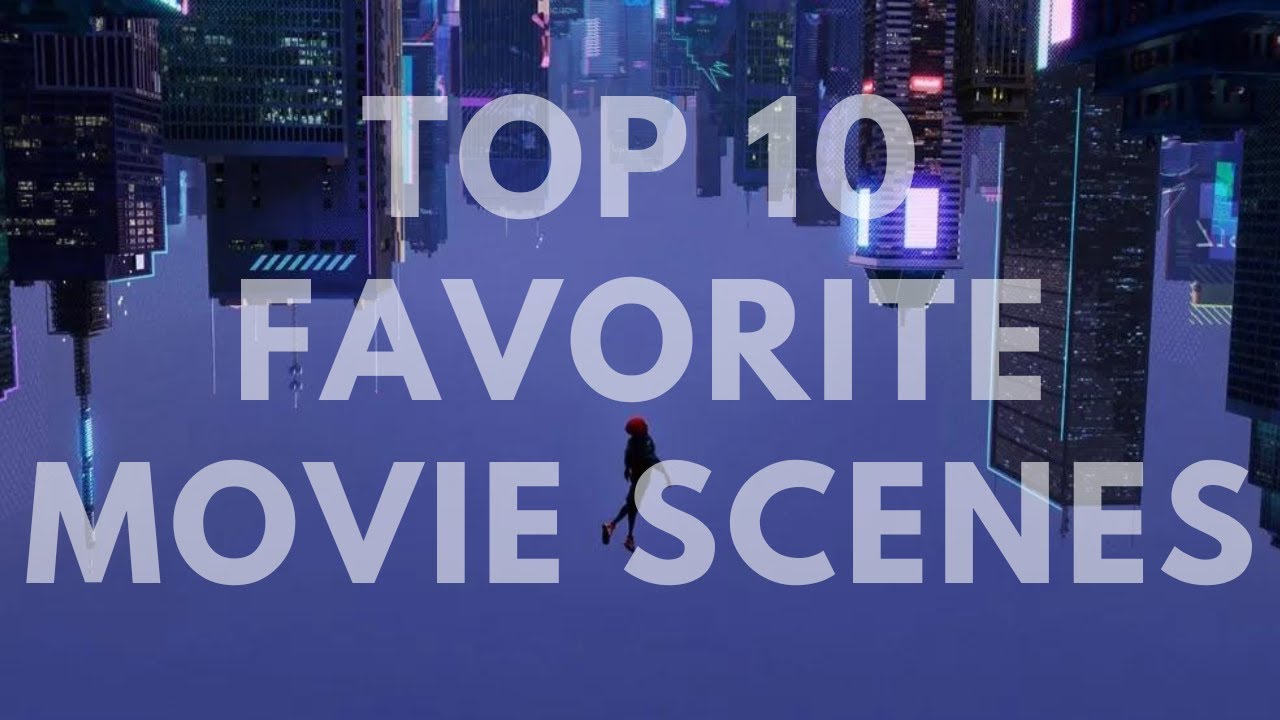 Top 10 Favorite Movies Scenes - YouTube
