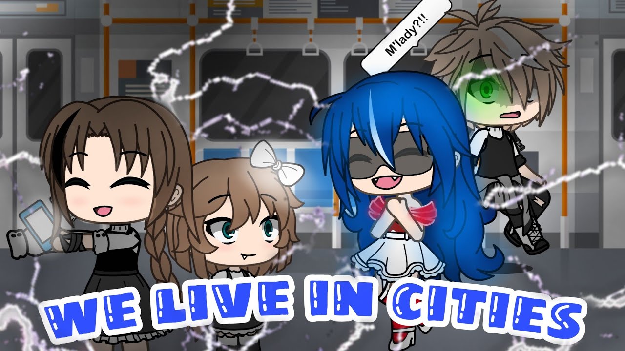 💤ᴡᴇ ʟɪᴠᴇ ɪɴ ᴄɪᴛɪᴇs💤 || GLMV || Mlb || - YouTube