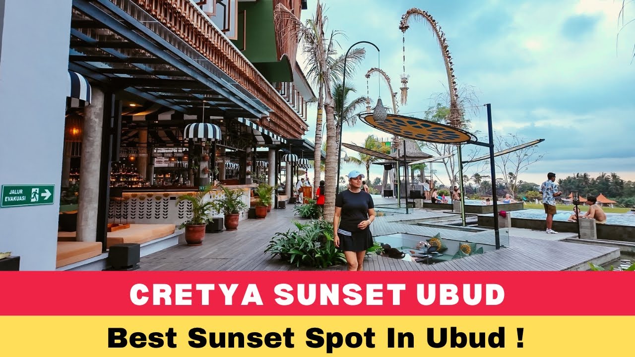 Cretya Sunset |Tempat terbaik untuk Sunset di Ubud! - YouTube