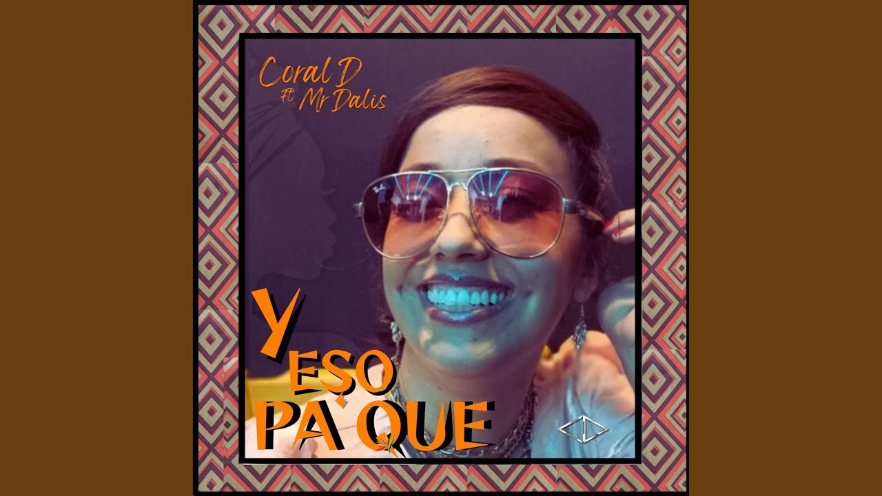 Y ESO PA´QUE - YouTube