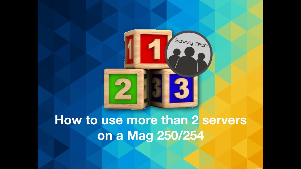 Mag250/254 Multiple servers, use up to 8 servers, Savvy IPTV - YouTube