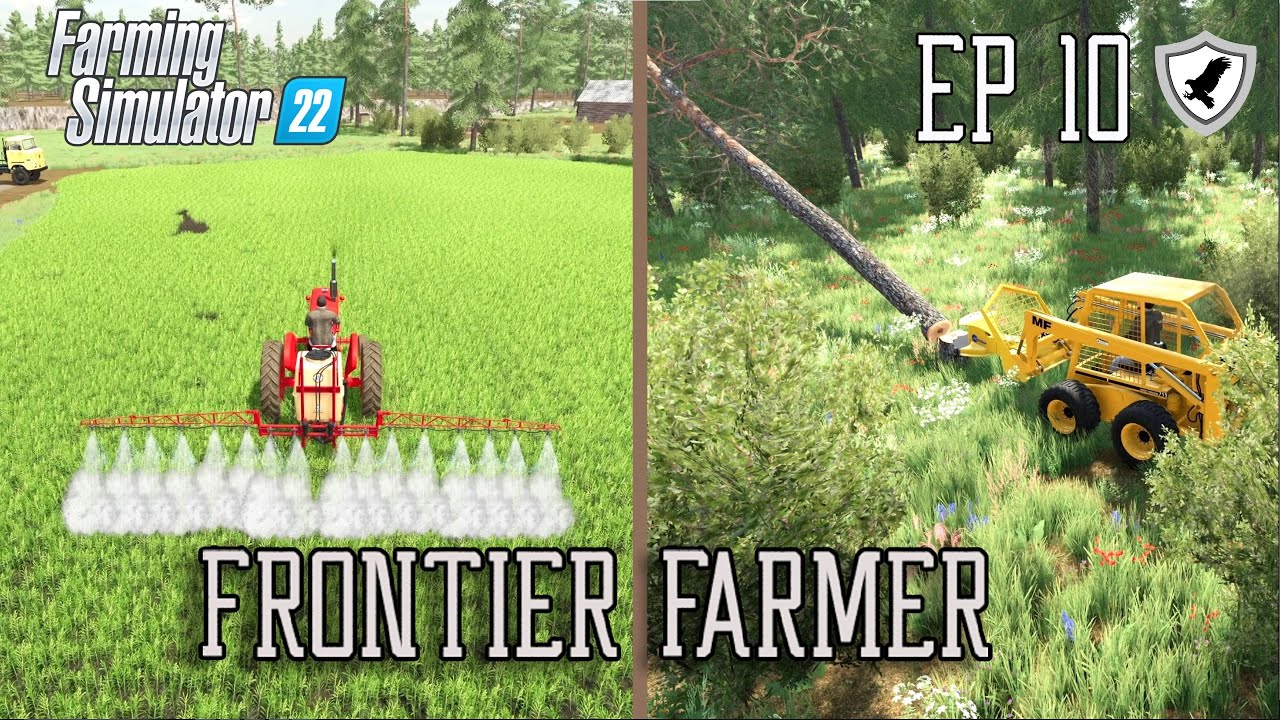 SPRAY N' CUT | FRONTIER FARMER | FS22 Survival | The Dark Forest Ep. 10 ...