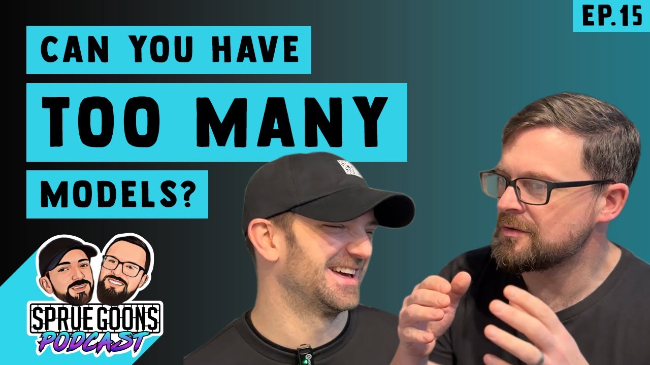 Sprue Goons Podcast - Can you have too many models? - YouTube