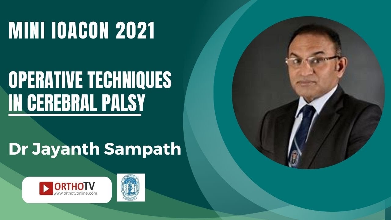 Operative Techniques in Cerebral Palsy - Dr Jayanth Sampath - YouTube