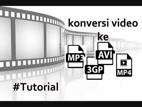 Cara Merubah Format Video Ke 3gp Mp3 Mp4 Avi