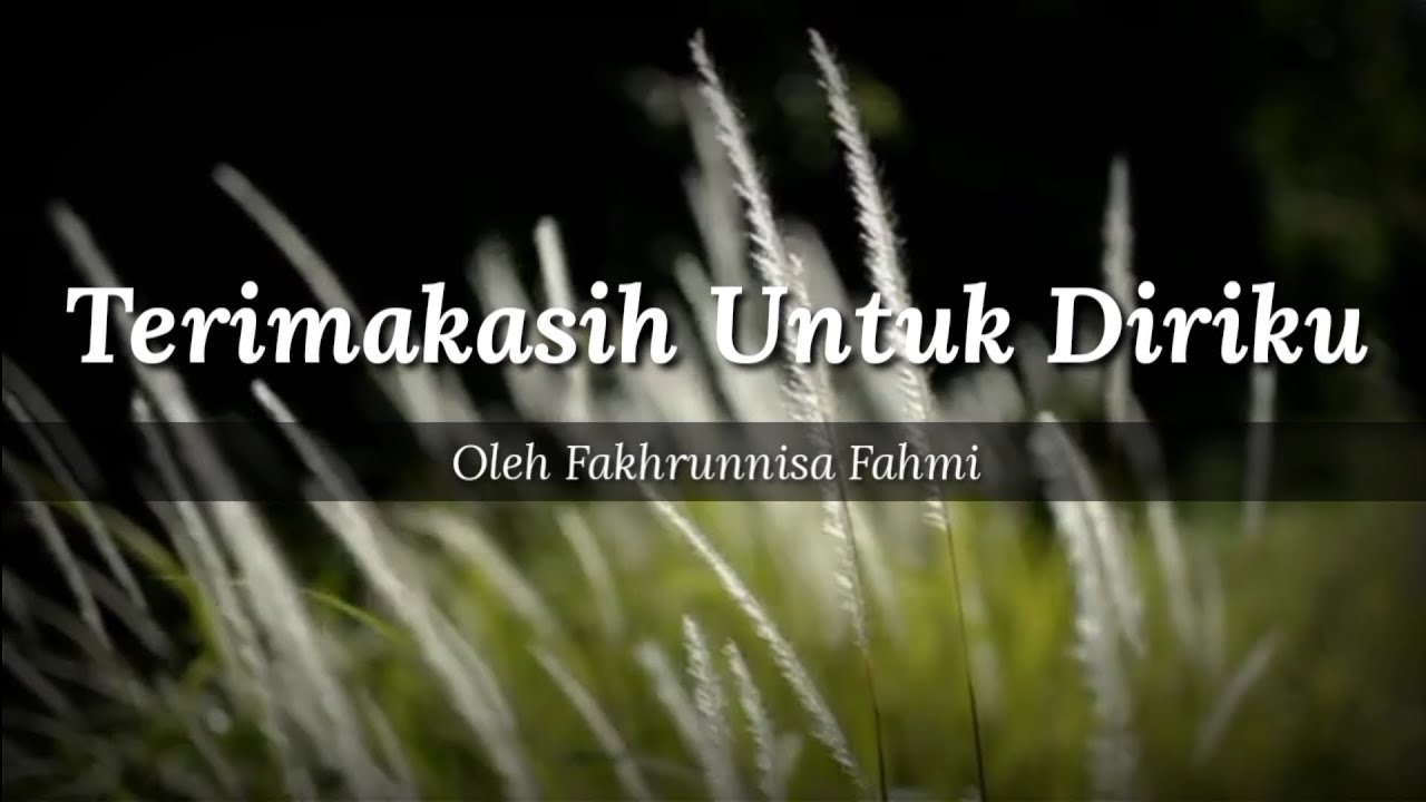 Terimakasih Untuk Diriku ! Puisi Sebatas Kata Tentang Kehidupan - YouTube